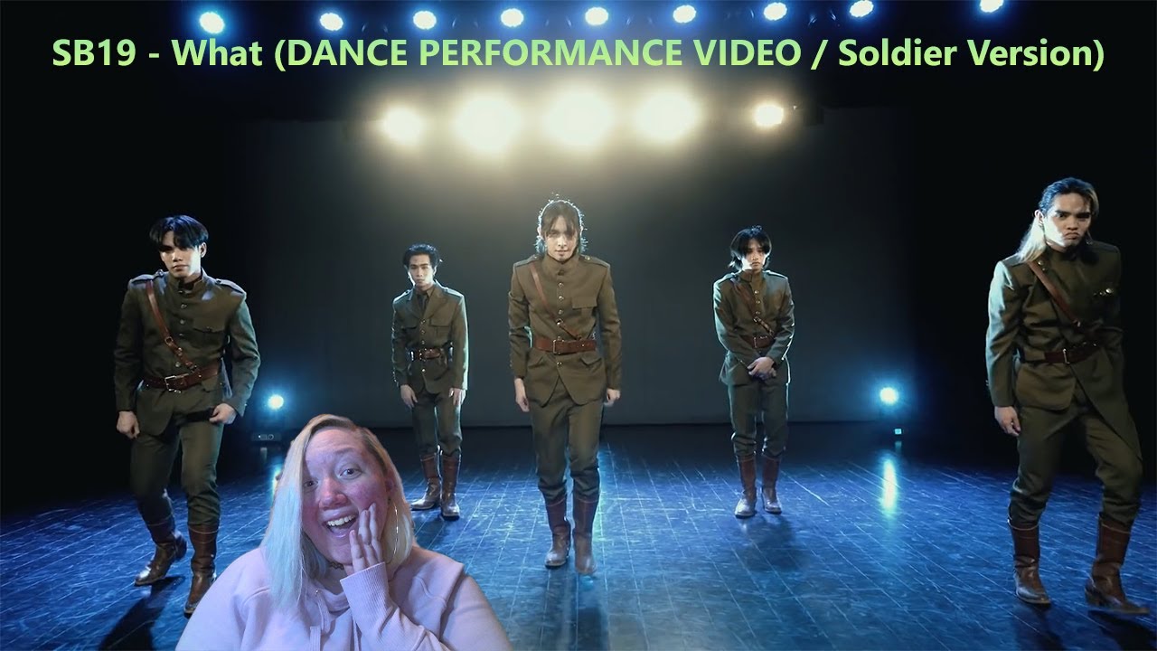 I react to: SB19 - "What" (DANCE PERFORMANCE VIDEO / Soldier Version ...
