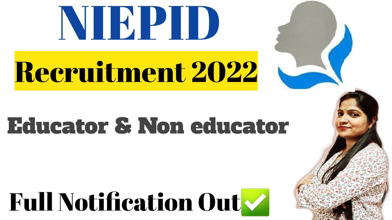 NIEPID Teaching & Non Teaching Recruitment 2022 | NIEPID Teaching ...