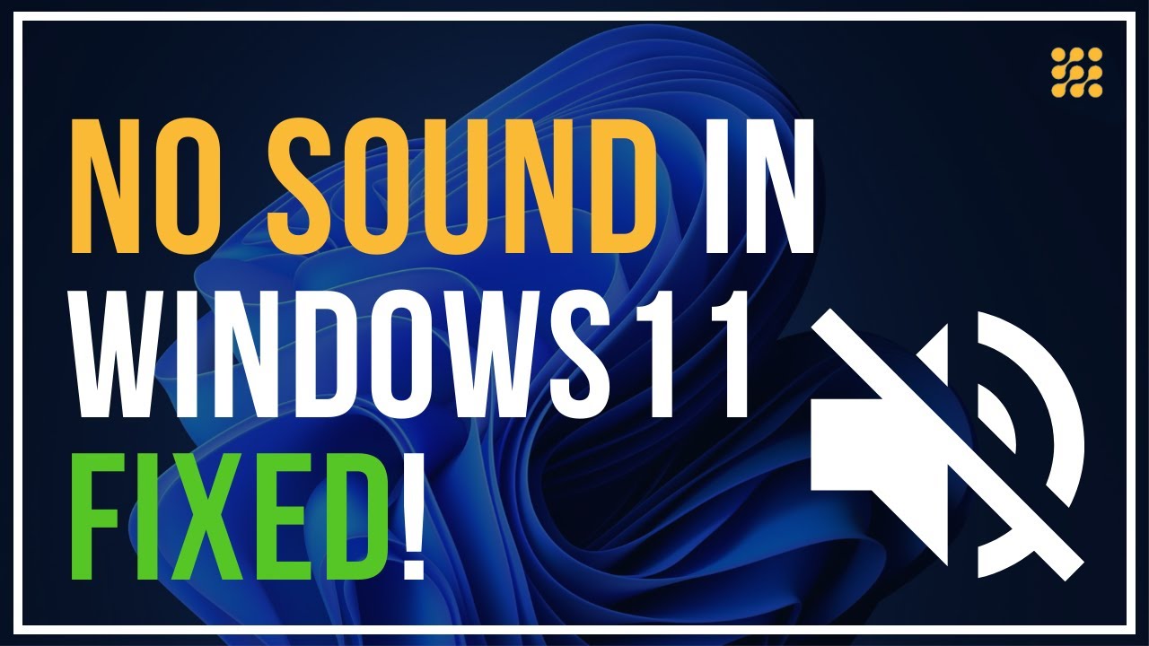 How to FIX No Sound Problem in Windows 11? - YouTube