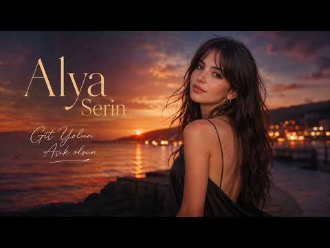 Alya Serin - Git Yolun Açık Olsun | 2026 Slow Official Audio 