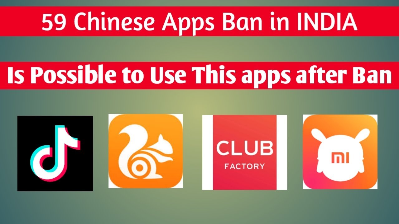 59 Chinese App ban in INDIA || is possible to Use this apps after Ban ...