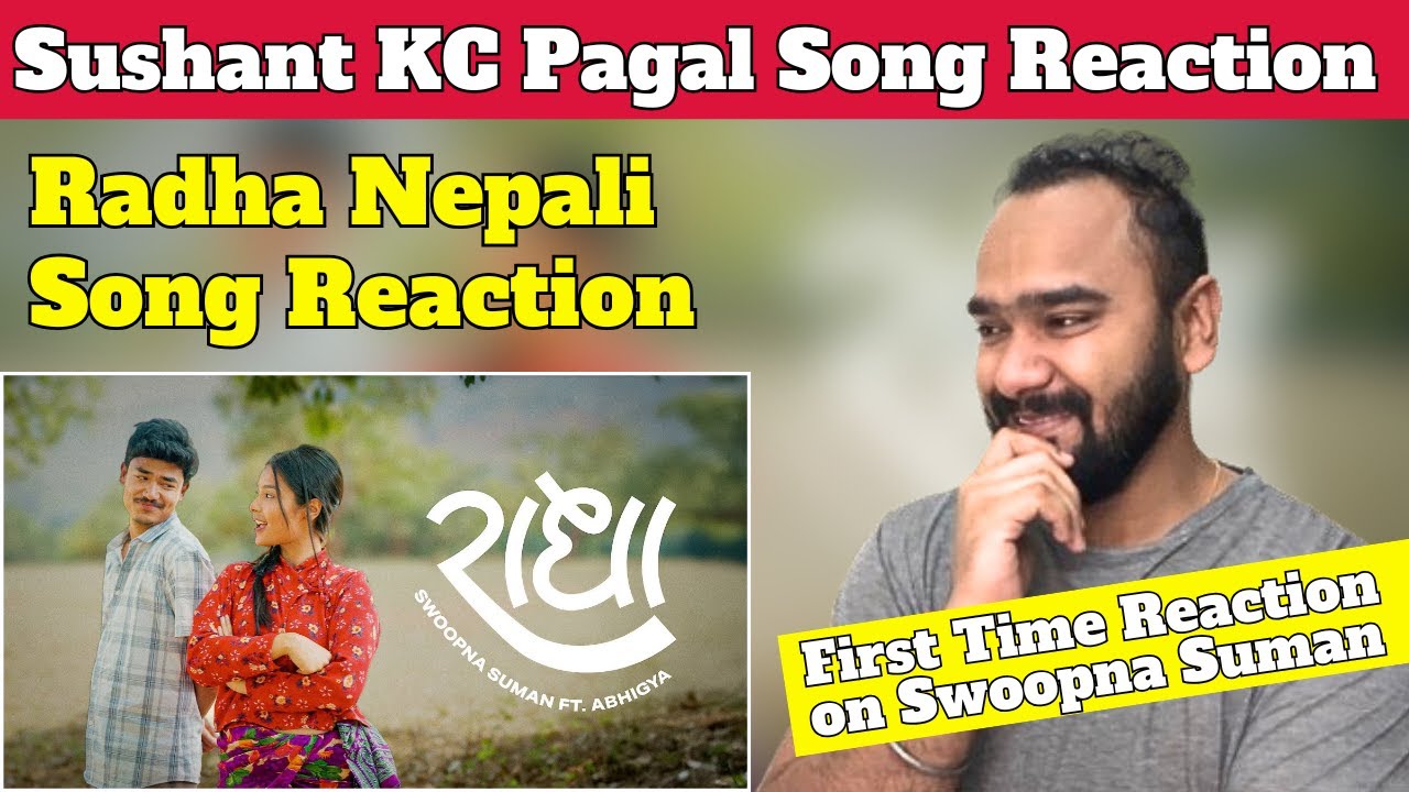 Radha Nepali Song Reaction | Swoopna Suman ft. Abhigya | Indian ...