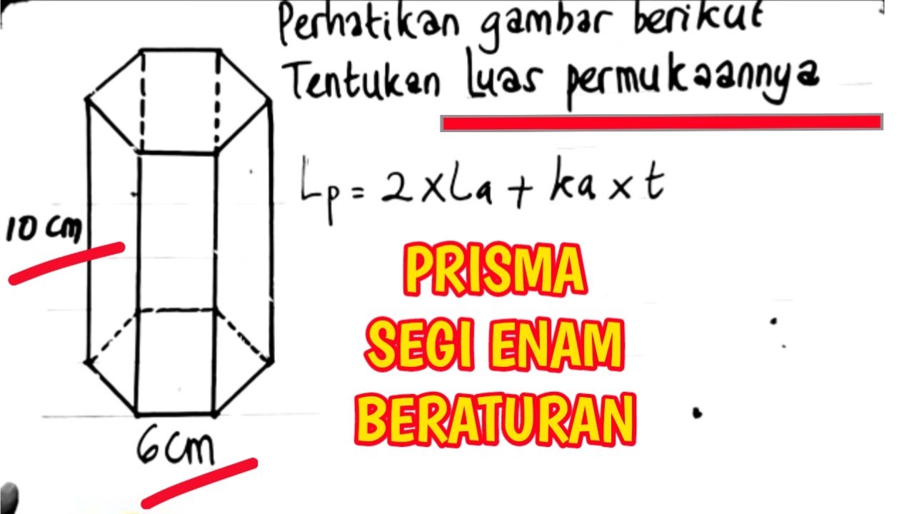 Contoh Soal Mencari Luas Permukaan Prisma Segi Enam Beraturan - YouTube