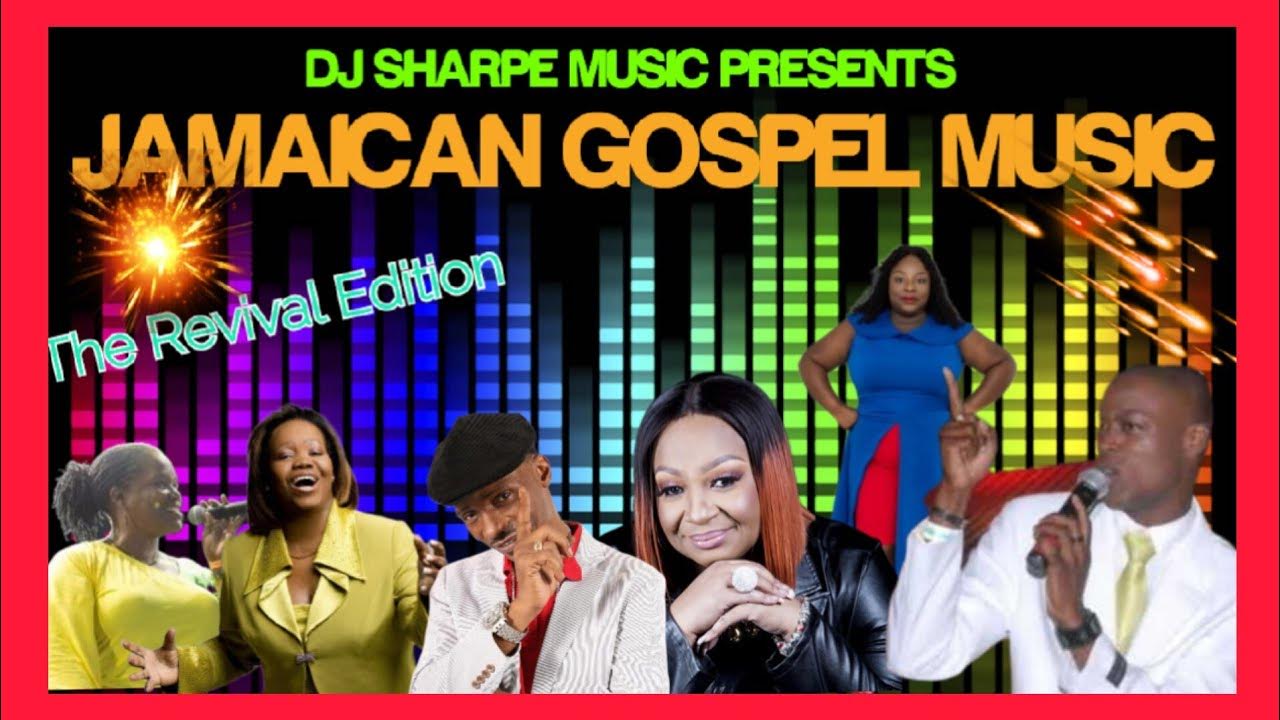 JAMAICAN GOSPEL MIX| Revival Edition| Sister Pat, Grace Thrillers ...