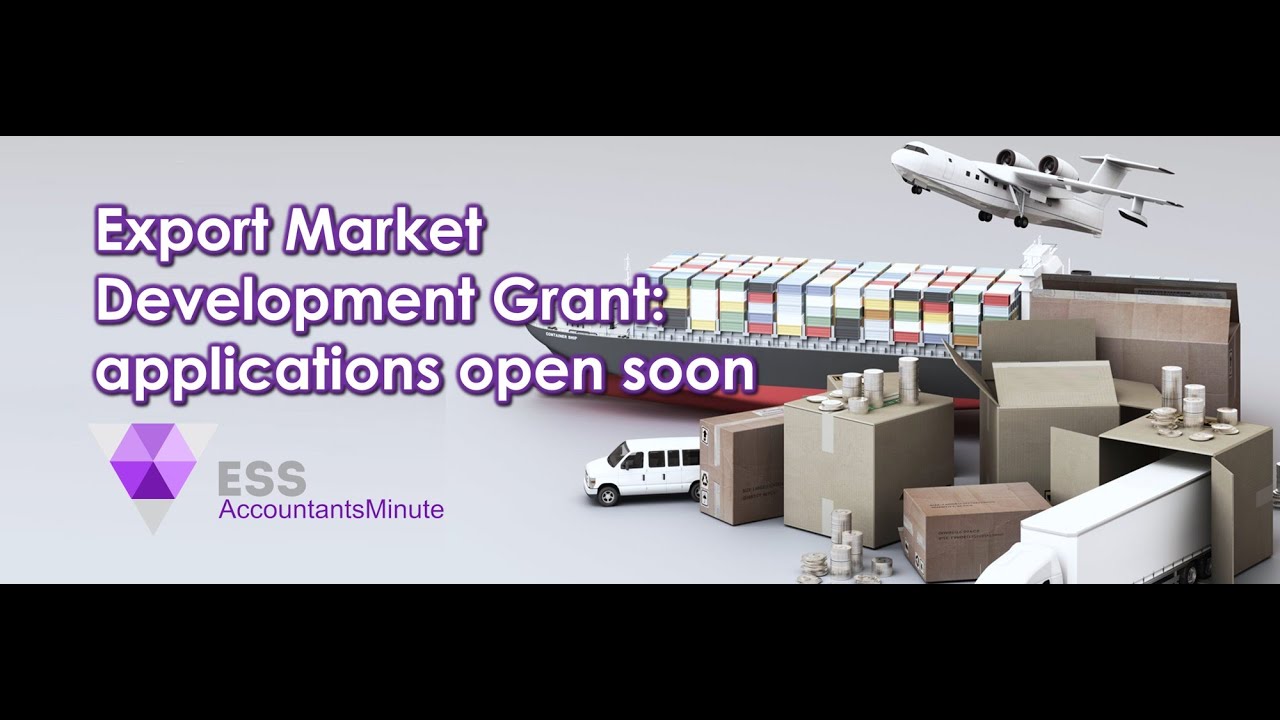 Export Market Development Grant: applicatons open soon (2024)[AM382 ...