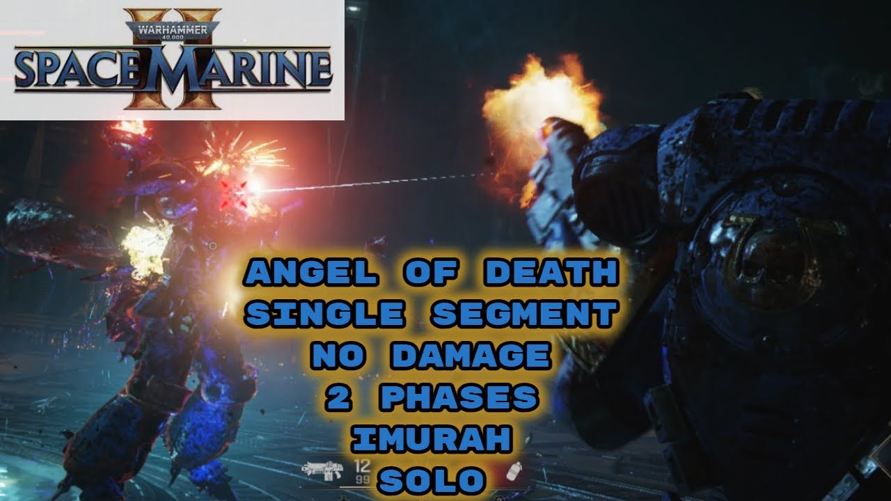 Warhammer 40k Space Marine 2 Imurah 2 Phases 1 Segment Boss No Damage ...
