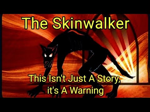 The Skinwalker: This Isn't Just A Story, It's A Warning | 4K # ...