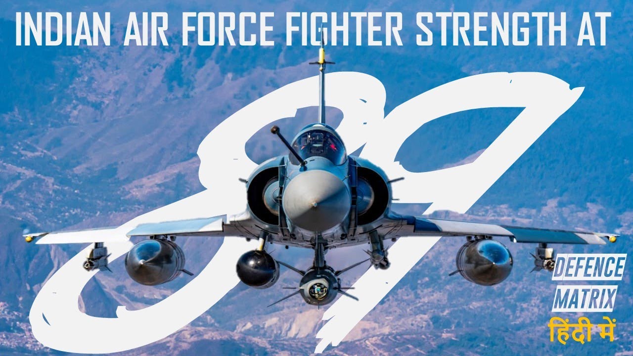 Indian Air Force fighter strength at 89th year | हिंदी में - YouTube