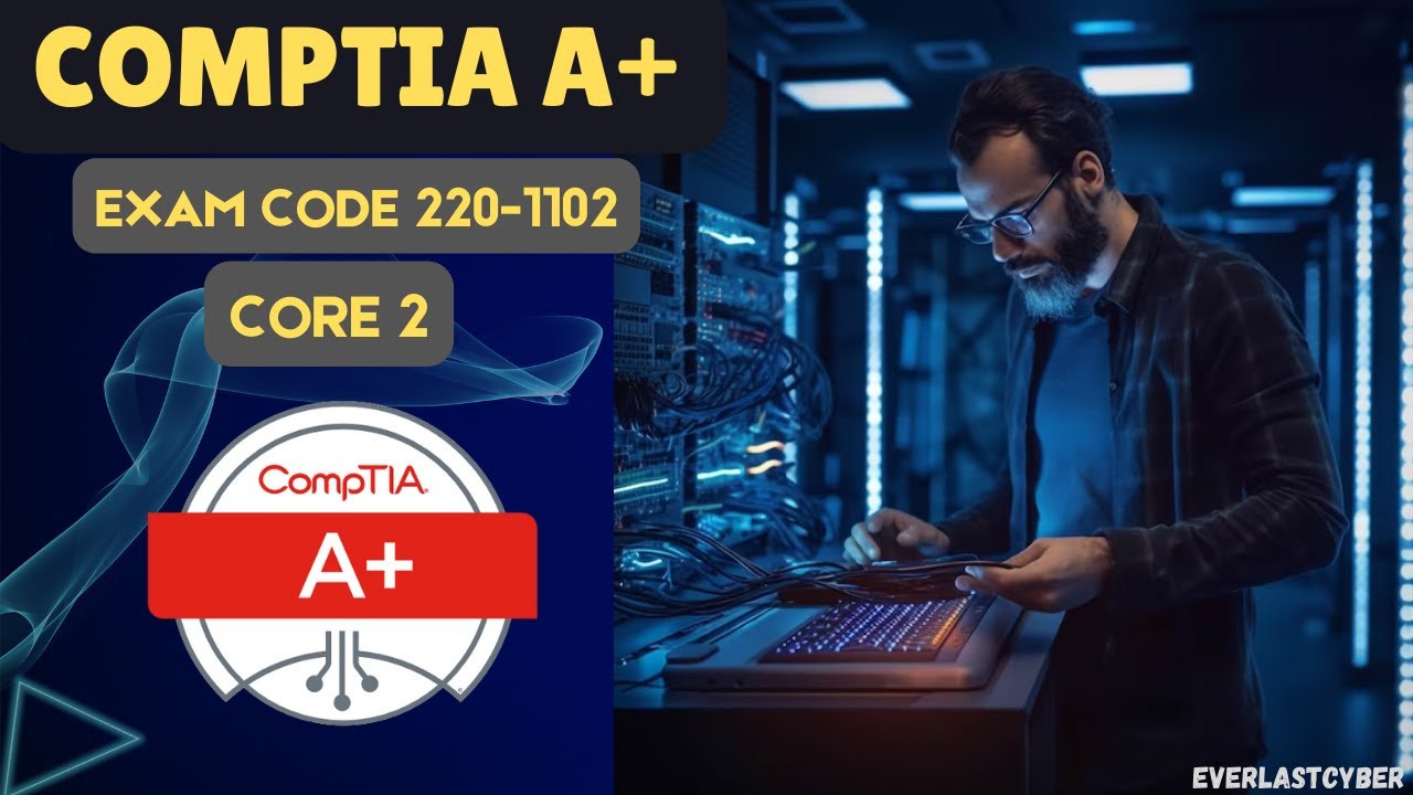 CompTIA A+ Core 2 | 800+ Score | Exam Prep With Explanations - YouTube