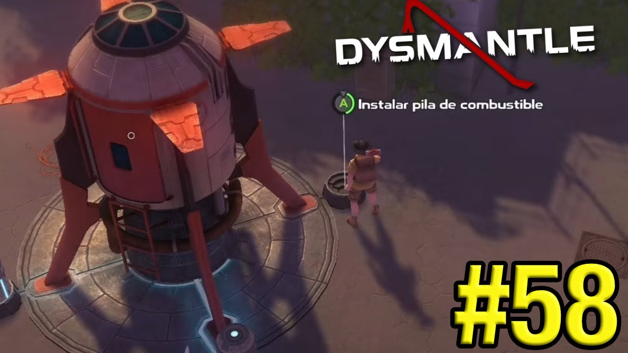 DYSMANTLE EP. 58 "TODAS LAS BATERÍAS!" | GAMEPLAY ESPAÑOL - YouTube