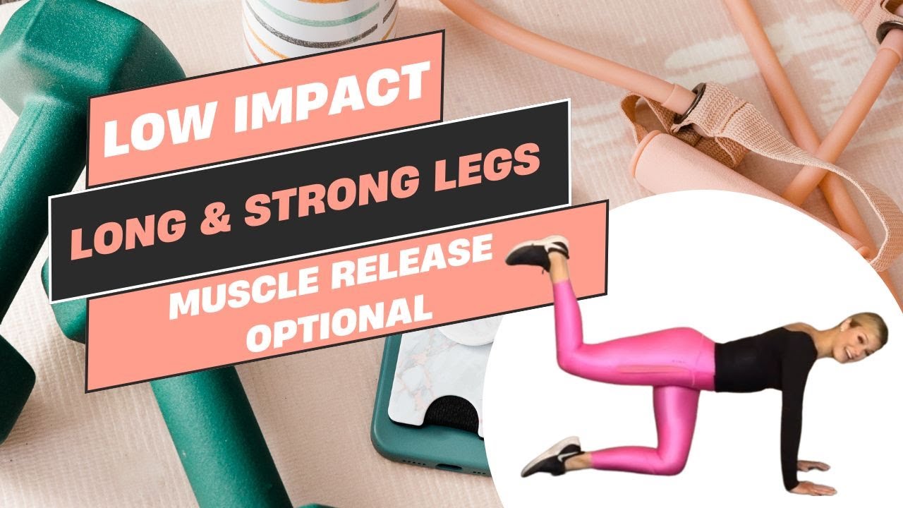Low Impact with Long and Strong Legs [workout with roller release ...