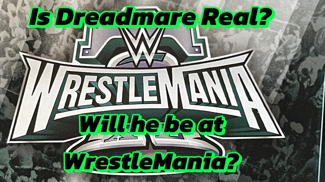 Will Dreadmare be at WrestleMania? - YouTube