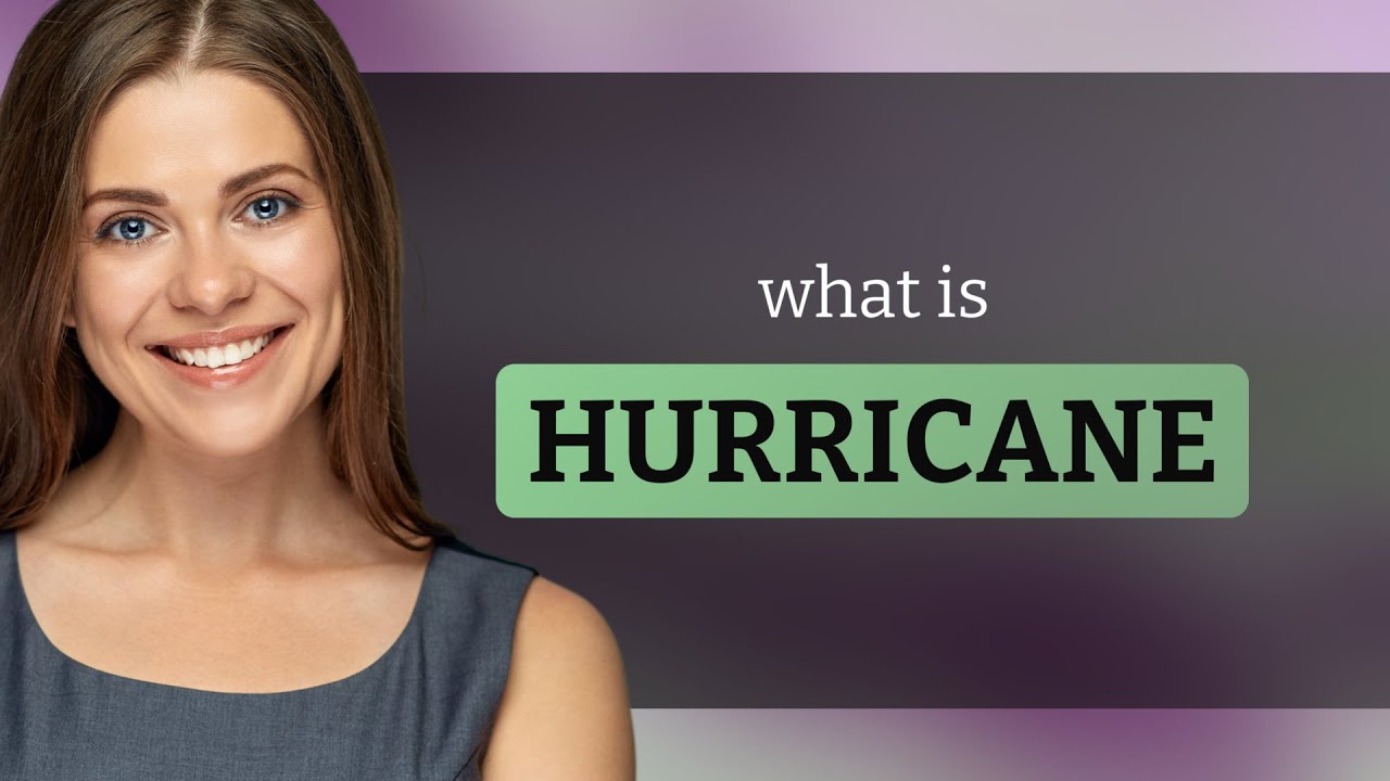 Understanding "Hurricane": A Force of Nature in English - YouTube