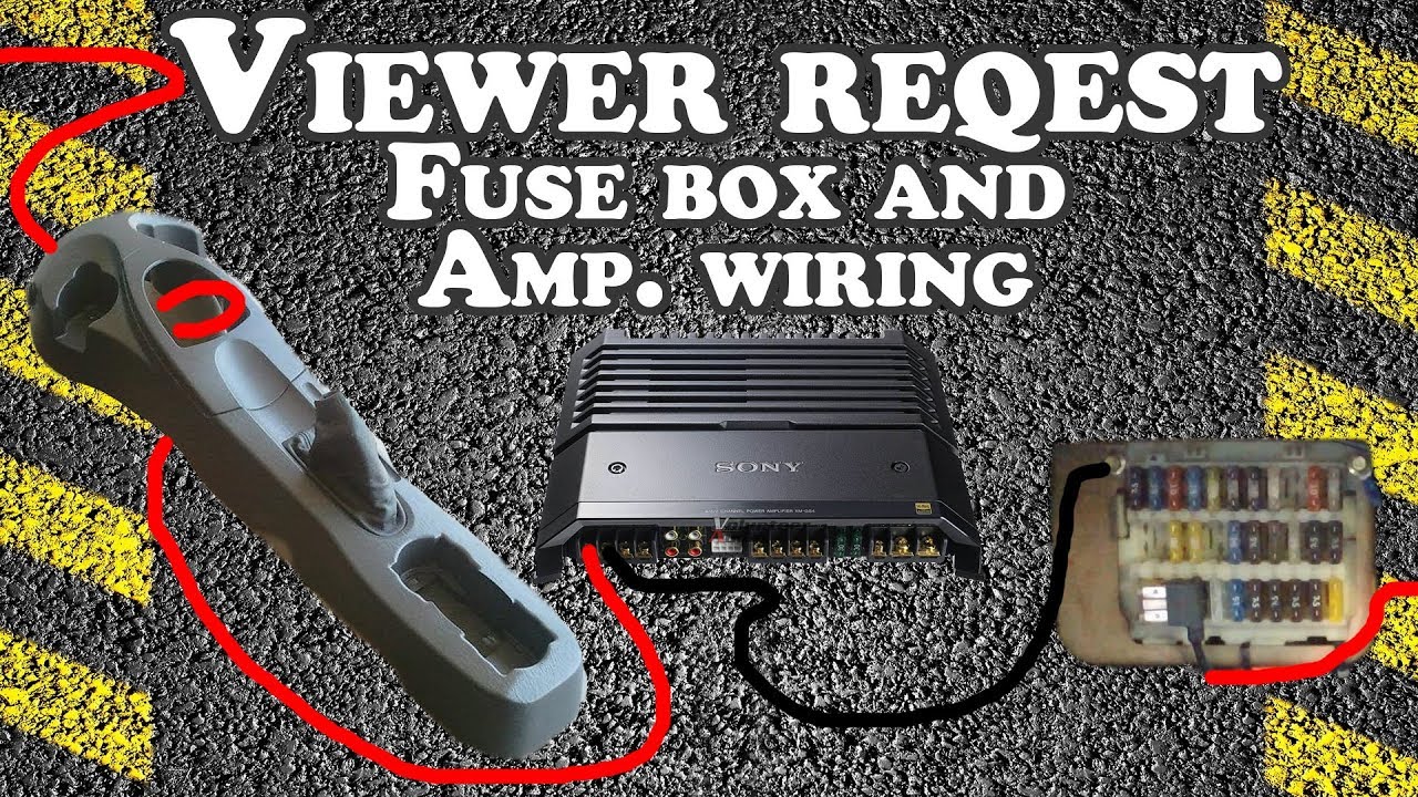 Viewer Request - Fuse box and Amp. wiring ideas - YouTube
