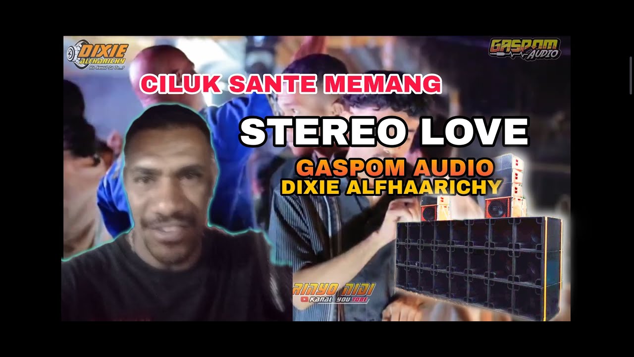 SANTE MEMANG X STEREO LOVE - DIXIE ALFARICHY FT GASPOM AUDIO - YouTube
