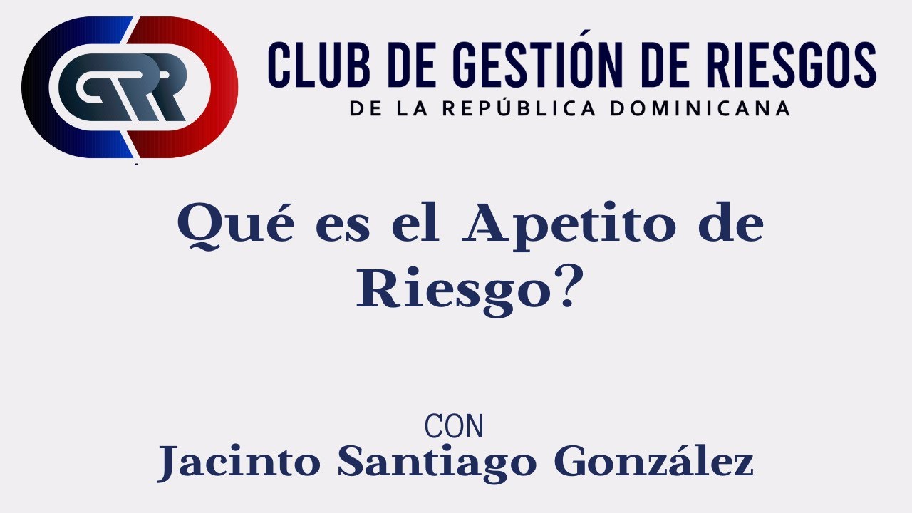 ¿Qué es el APETITO DE RIESGO? Una RESPONSABILIDAD de la GOBERNANZA para ...