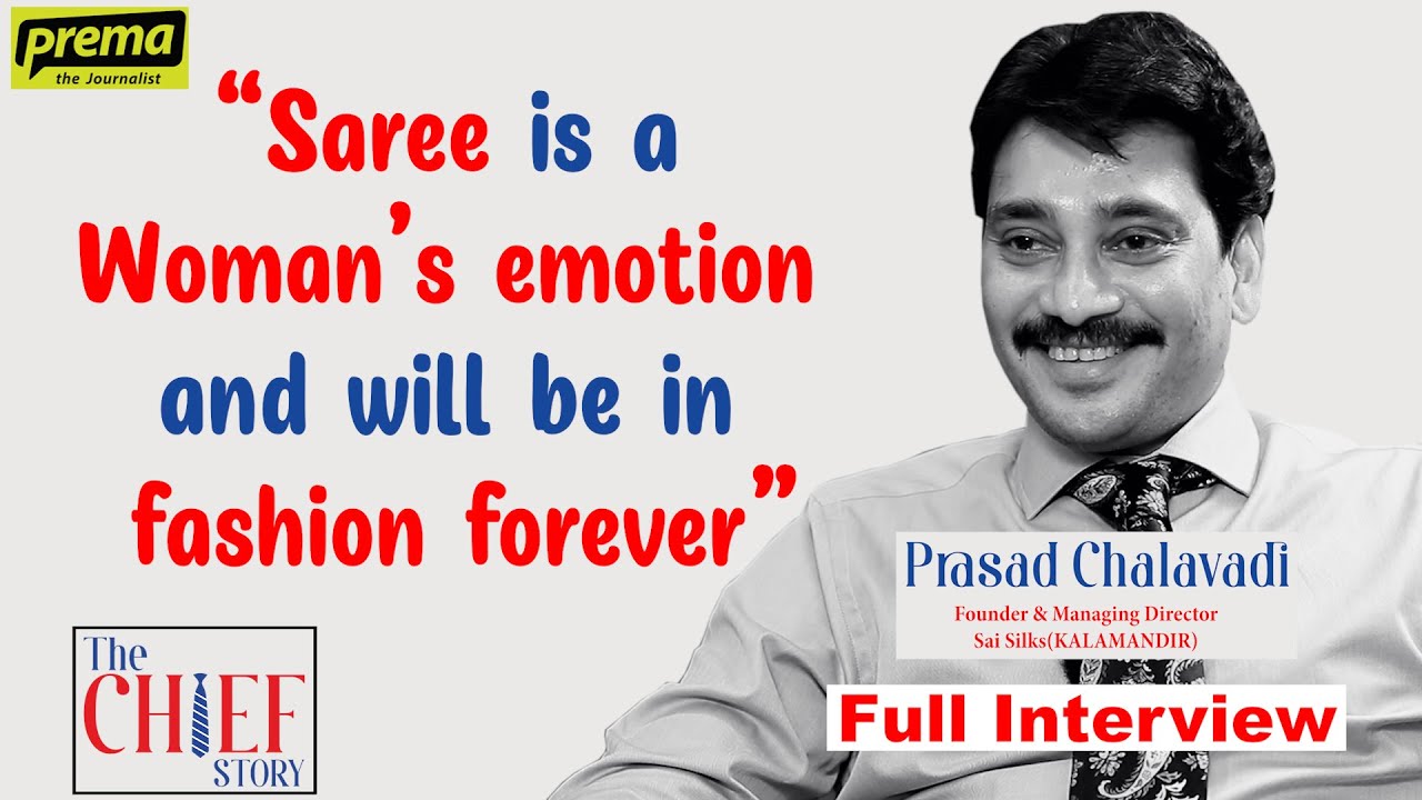 Prasad Chalavadi, Founder & MD, Sai Silks(KALAMANDIR) | The CHIEF Story ...