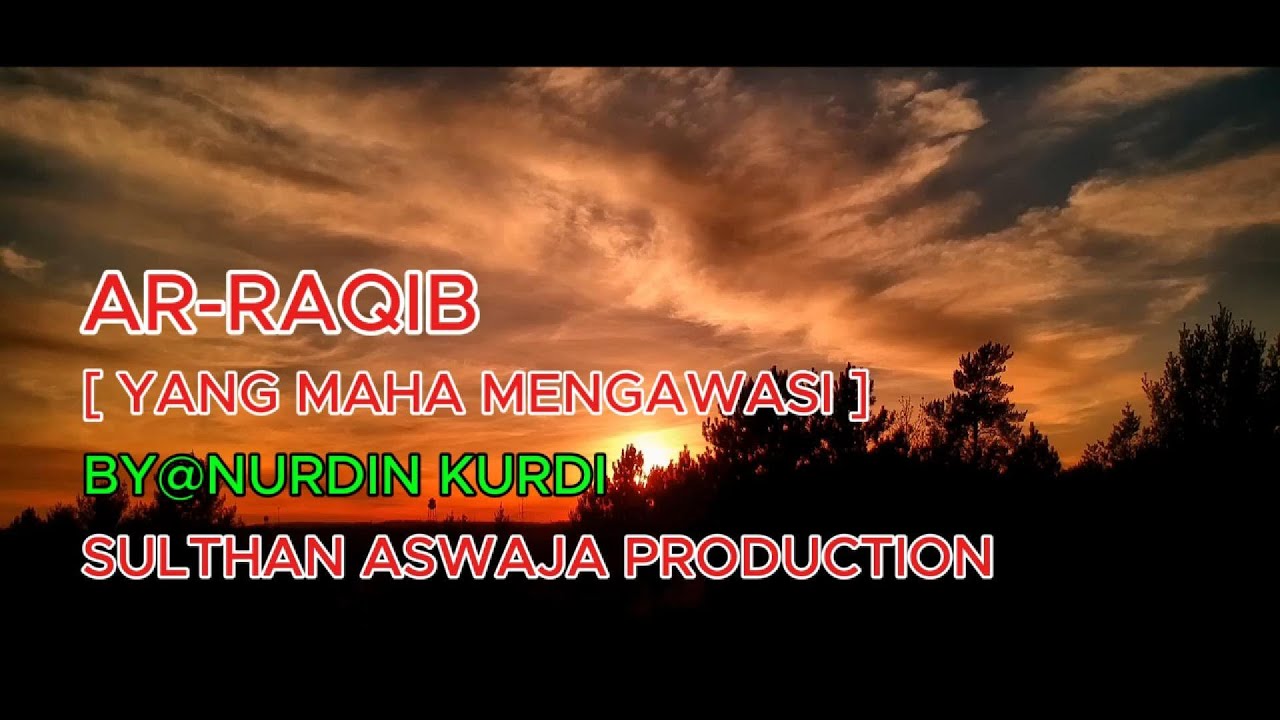 AR-RAQIB [ YANG MAHA MENGAWASI ] Officiakl Music Video - YouTube