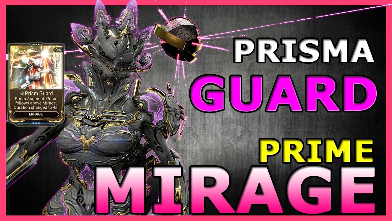 Warframe | Mirage Prime Prisma Guard Build Steel Path - YouTube