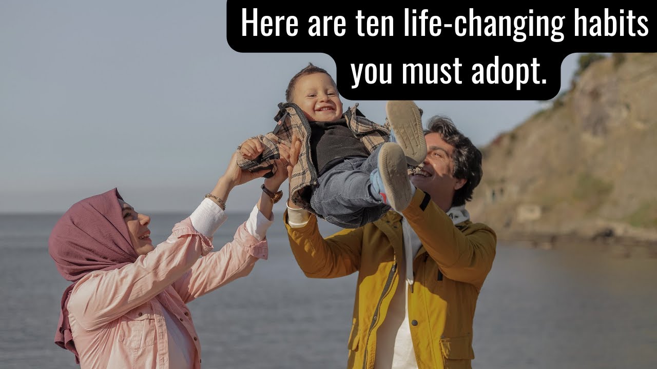 Ten Life-Shaping Habits You Need to Adopt - YouTube