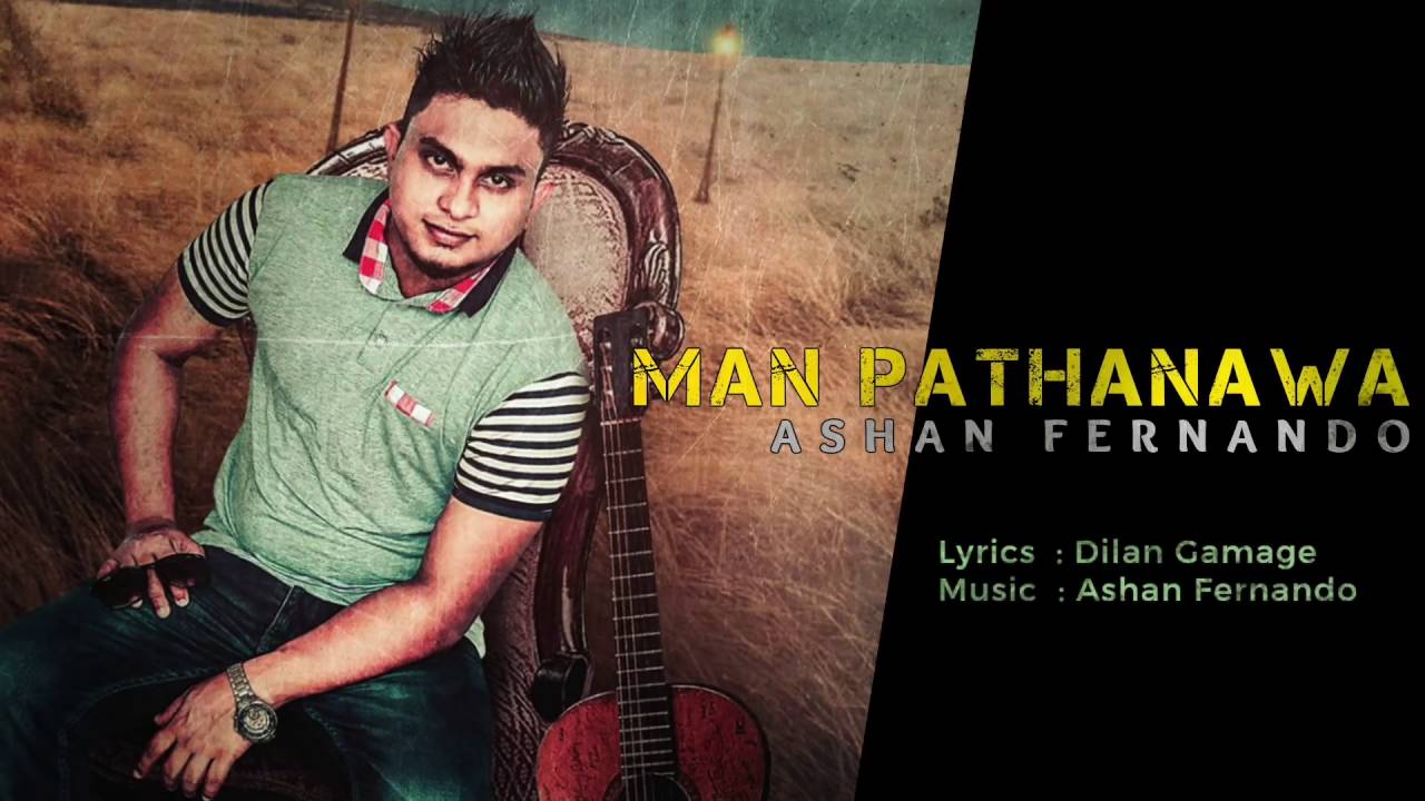 Man Pathanawa | Ashan Fernando - YouTube