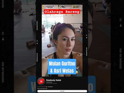 Wulan Guritno & Asri Welas - Olahraga Bareng #ratebody #artis #legend #workout #shorts