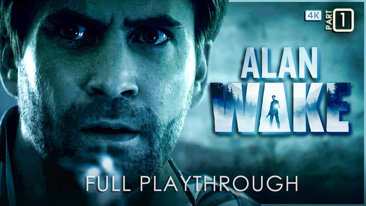 ALAN WAKE | Gameplay Walkthrough FULL GAME 4K | Part 1 - YouTube