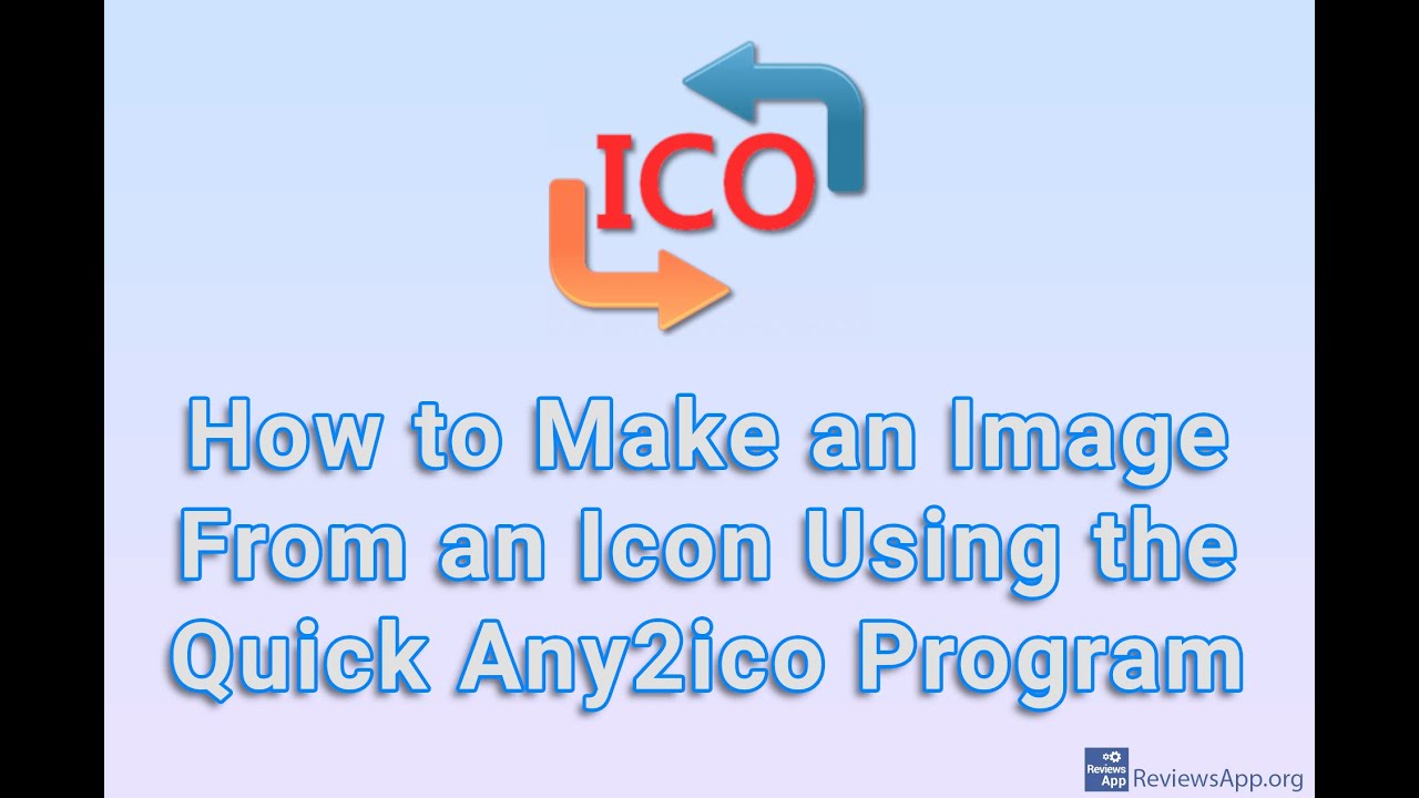 How to Make an Image From an Icon Using the Quick Any2ico Program - YouTube