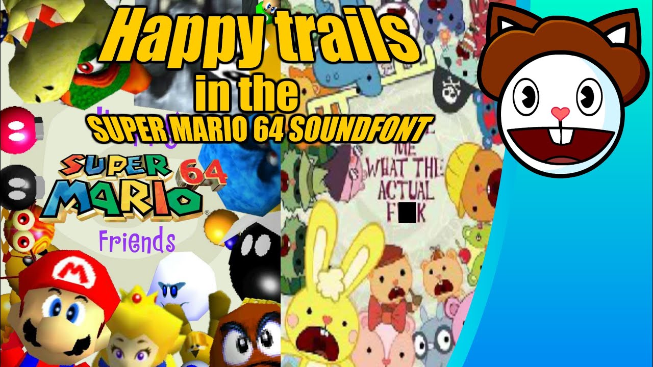 HTF - happy trails but in the Super Mario 64 soundfont - YouTube