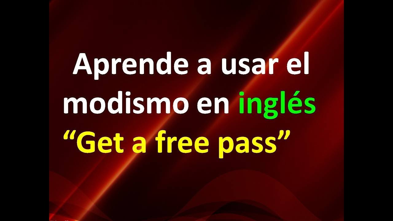 Significado y uso del modismo "Get a free pass" - YouTube