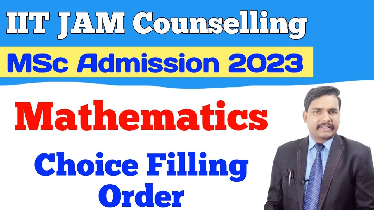 MSc Mathematics Choice Filling Order | iit jam counselling procedure ...