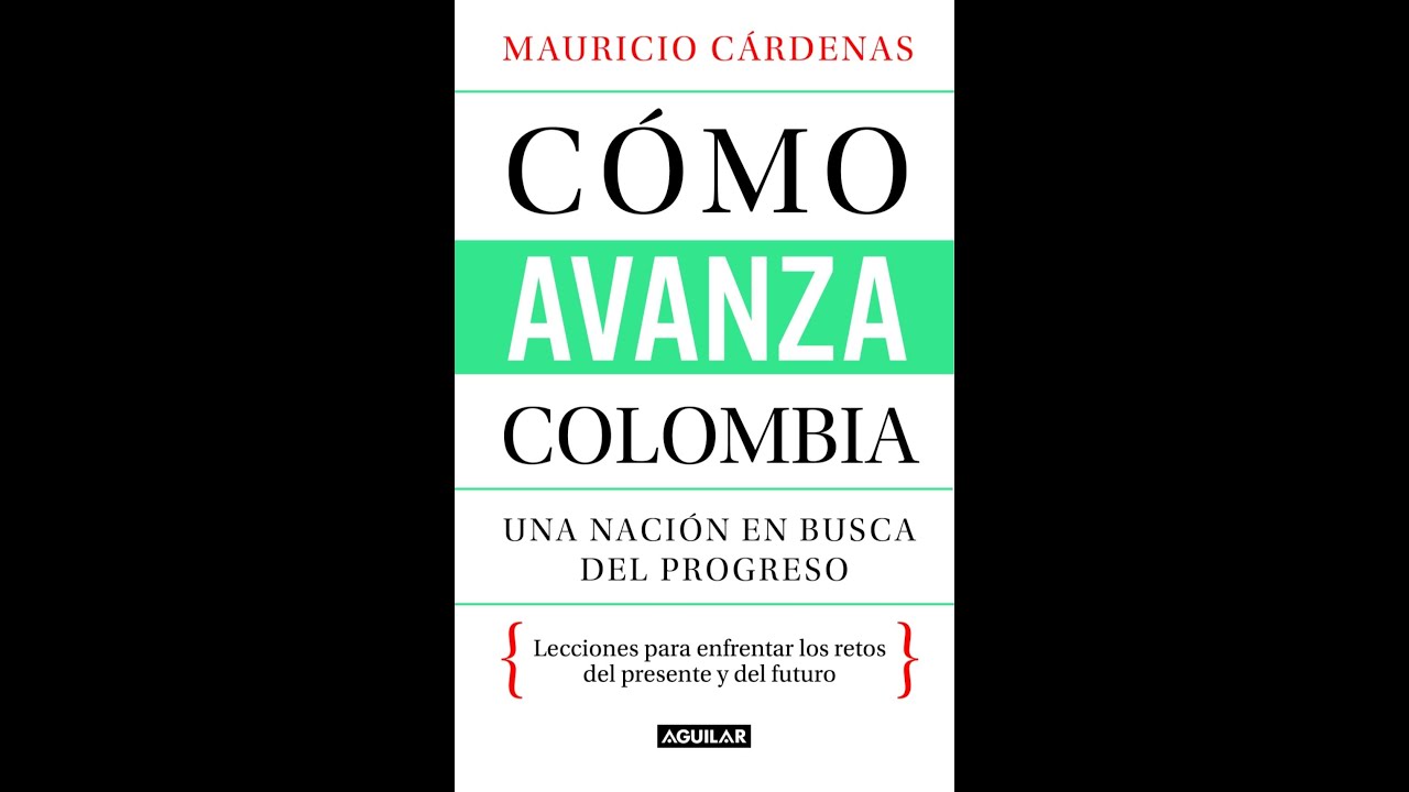 Conversación con Mauricio Reina sobre el libro "Cómo avanza Colombia ...