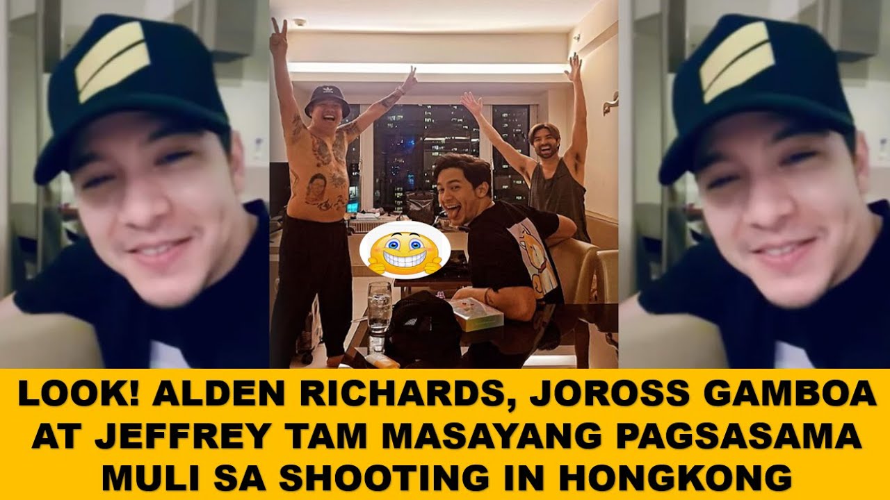 ALDEN RICHARDS, JOROSS GAMBOA AT JEFFREY TAM MASAYANG PAGSASAMA MULI SA ...