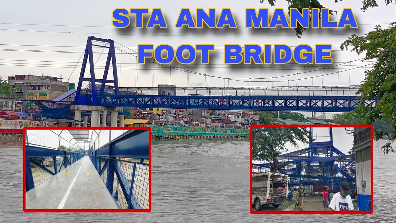 NEW FOOT BRIDGE STA ANA MANILA - YouTube