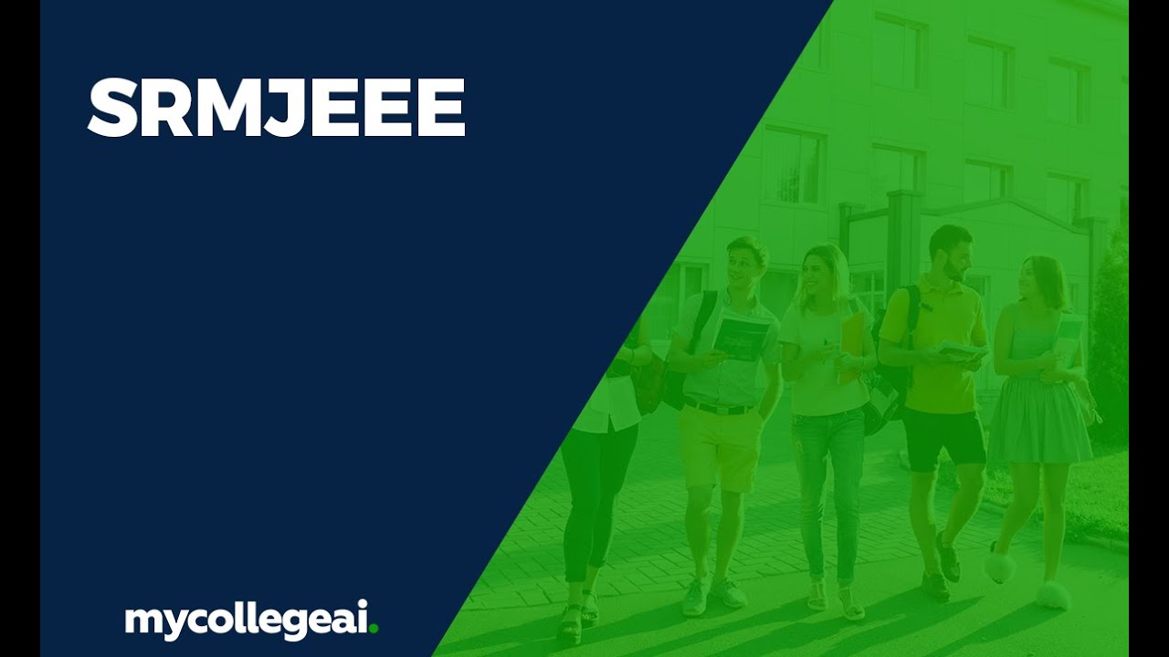 SRMEEE : Eligibility Criteria, Syllabus, Marking Scheme, Exam Pattern ...