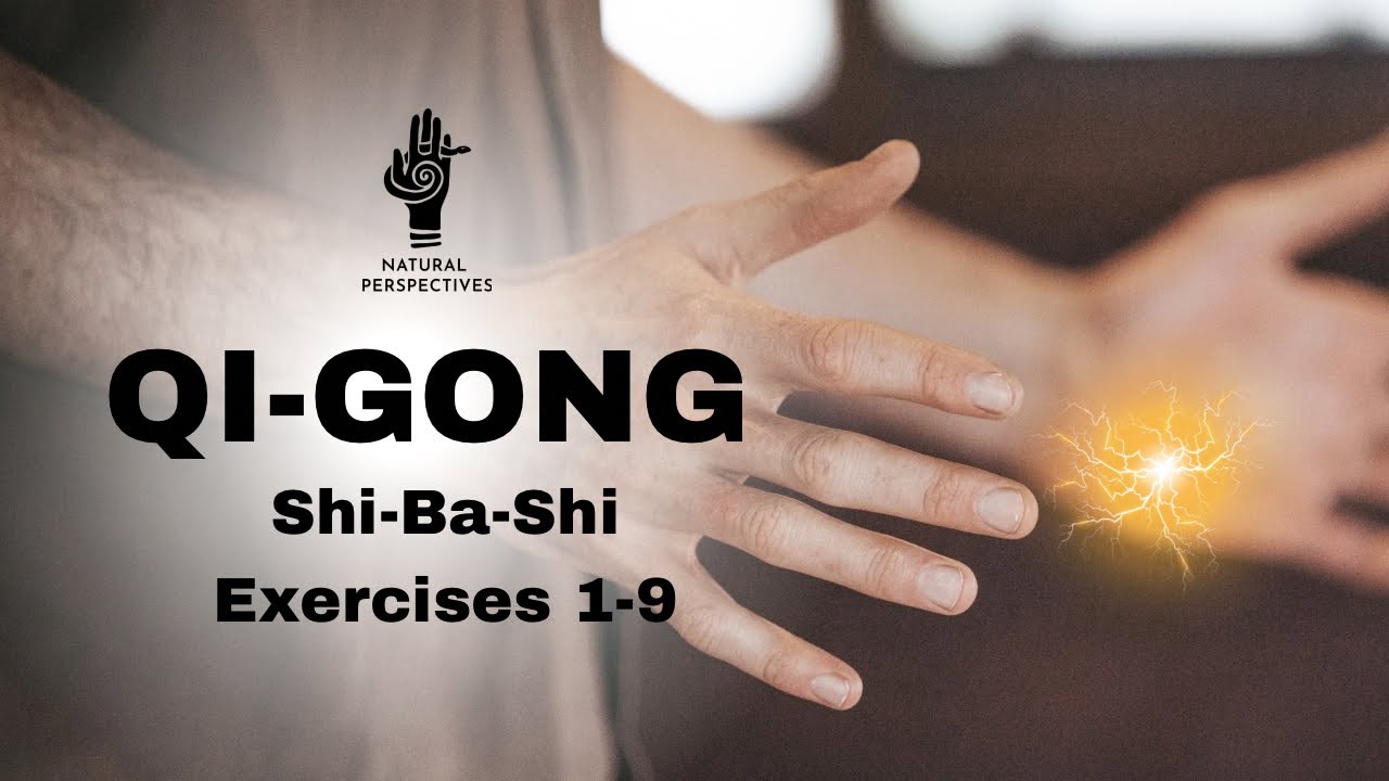 Qi-Gong: Shi-Ba-Shi Exercises 1-9 - YouTube