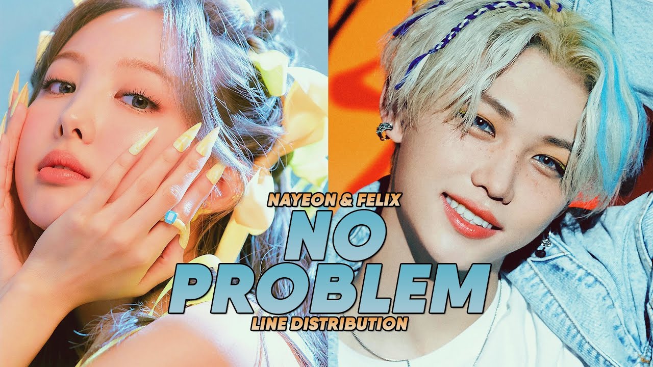 NAYEON - 'No Problem' (feat. Felix of Stray Kids) | Line Distribution ...