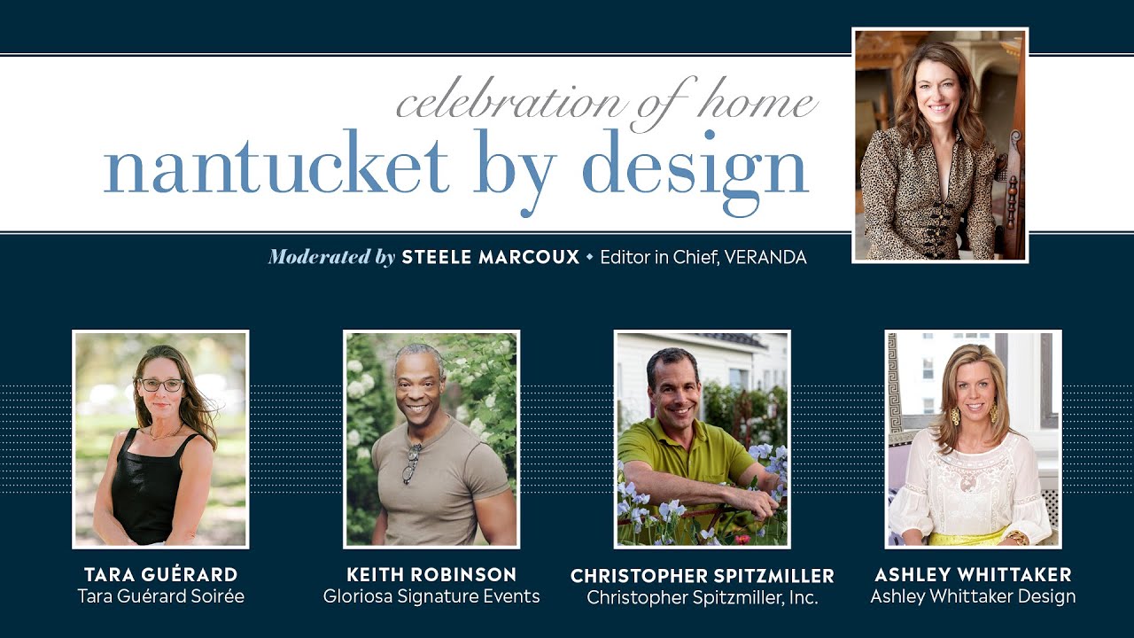 "Celebration of Home" Design Panel with Steele Marcoux for Nantucket by ...
