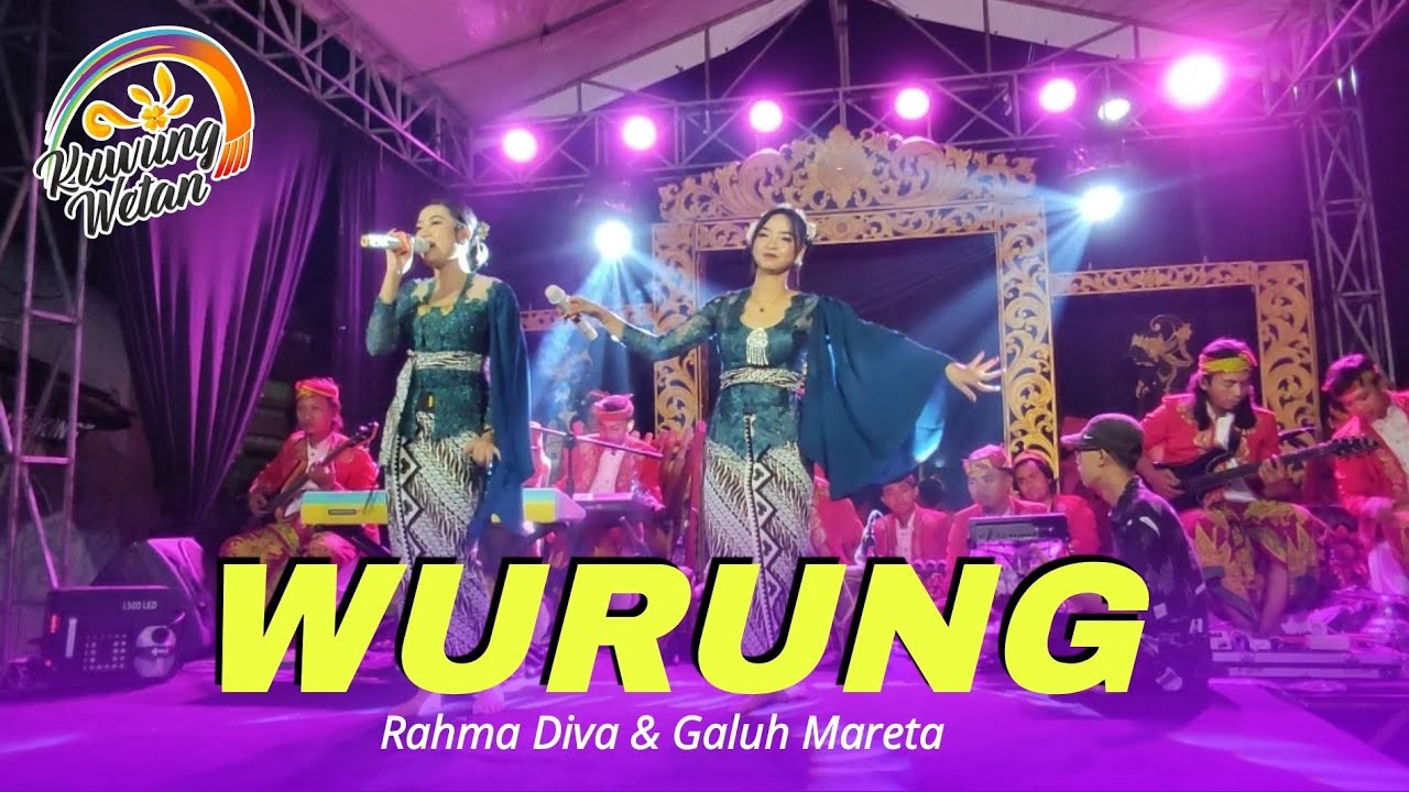 WURUNG - RAHMA DIVA & GALUH MARETA || CAMPURWANGI KUWUNG WETAN - YouTube