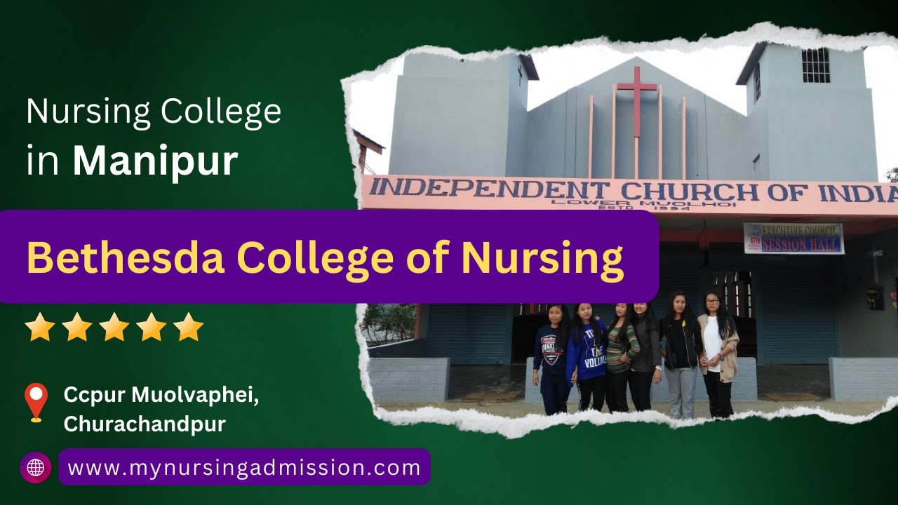 Bethesda College of Nursing - Churachandpur | Nursing Colleges in ...