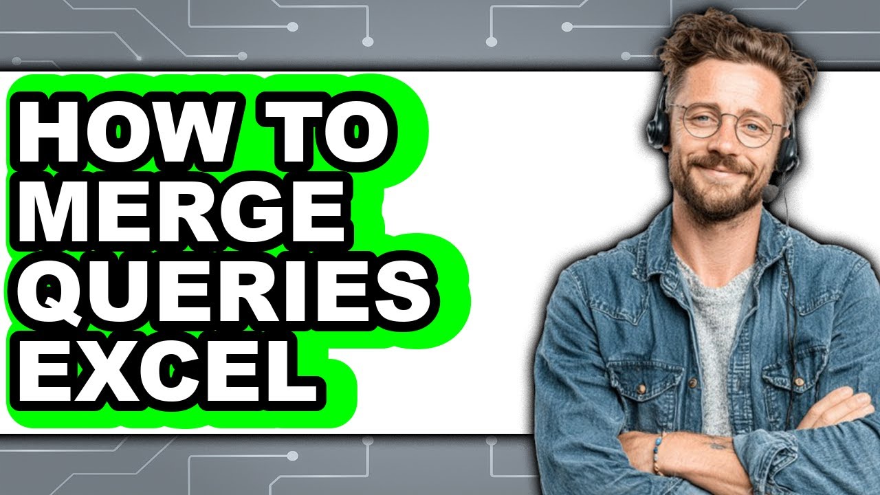 How to Merge Queries in Excel (Only Way) - YouTube