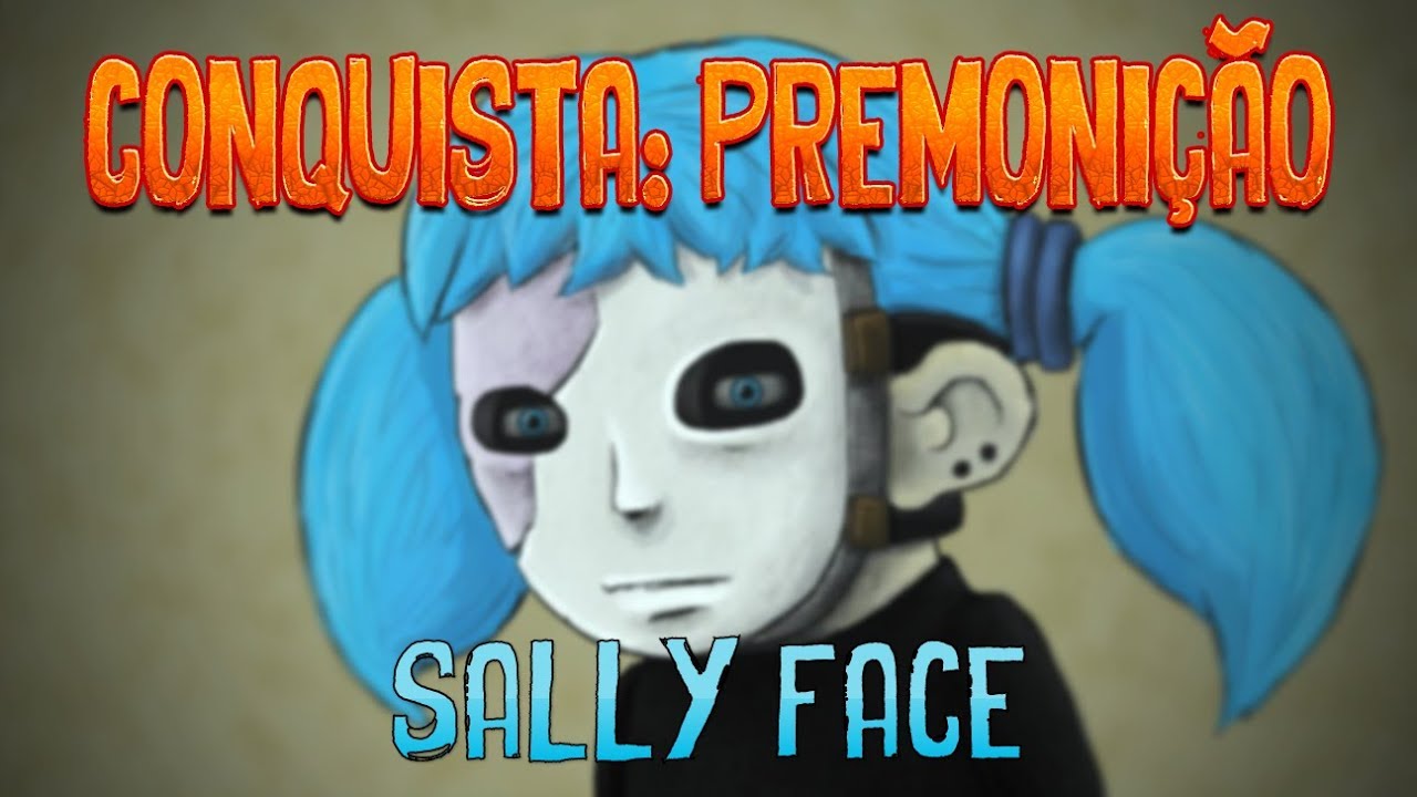 Sally Face - Conquista Premonição - Capítulo 3 [PT-BR] - YouTube