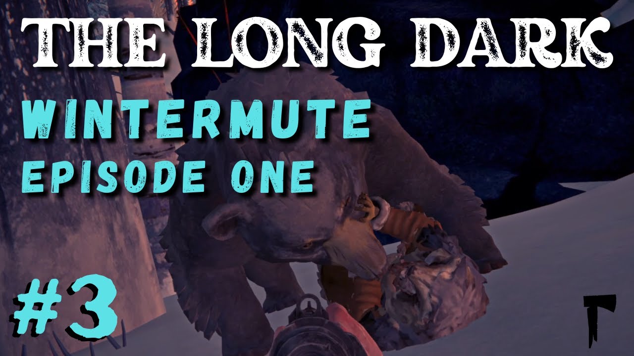 The Long Dark - WINTERMUTE: Episode One - Part 3 - YouTube