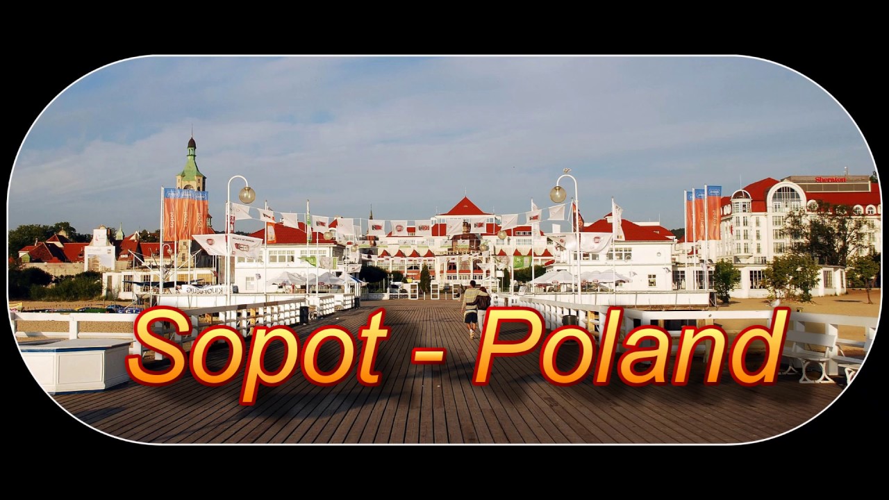 Gdansk (Danzig) & Sopot (Zoppot) - Poland - YouTube