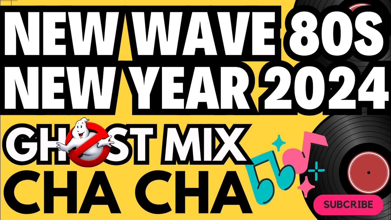 New Wave 80s Year 2024 Ghost Mix Cha Cha Nonstop Remix - YouTube
