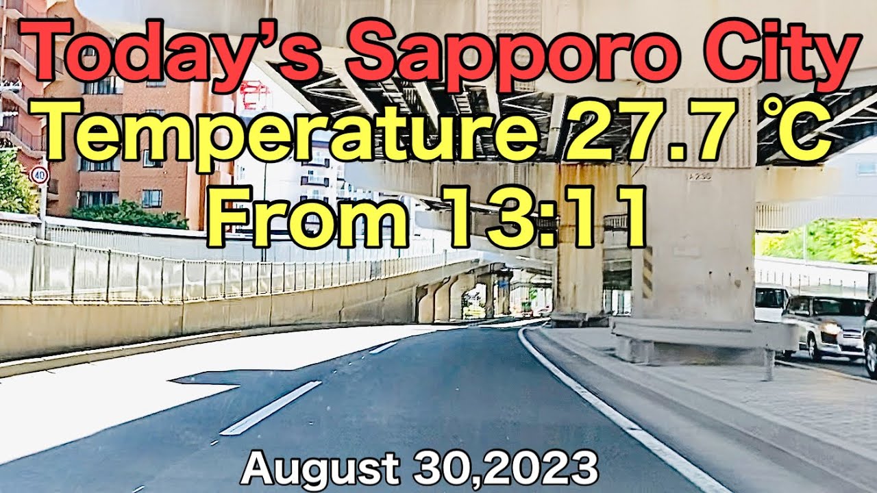 Today’s Sapporo City.Temperature 27.7℃.From 13:11 on August 30,2023 ...