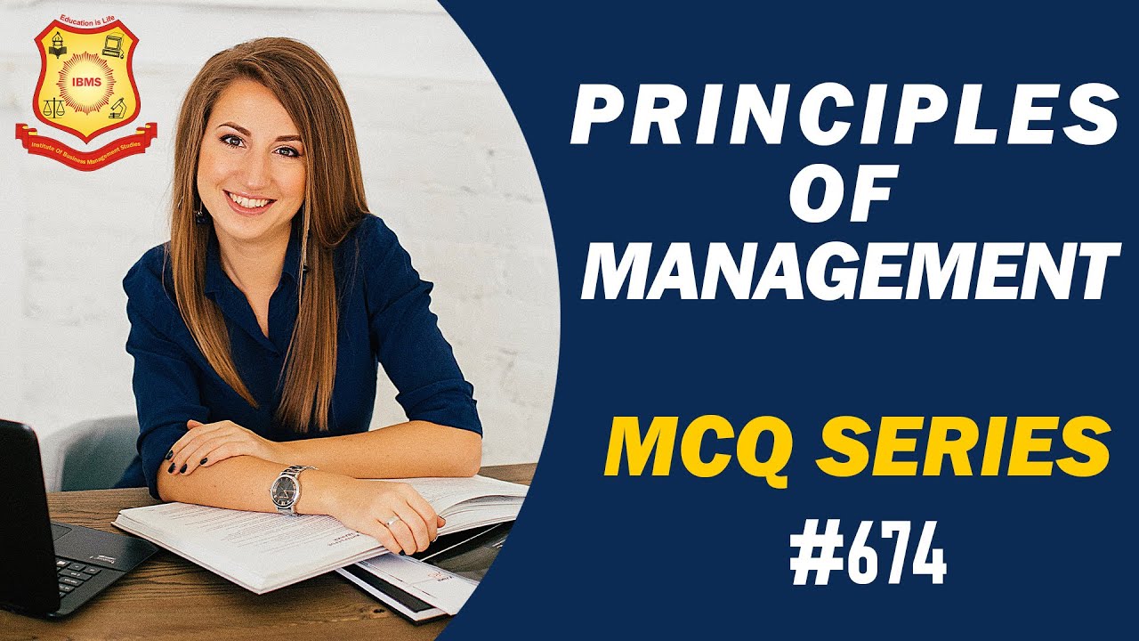 MCQ on Principles of Management 2021 IBMS Series 674 - YouTube