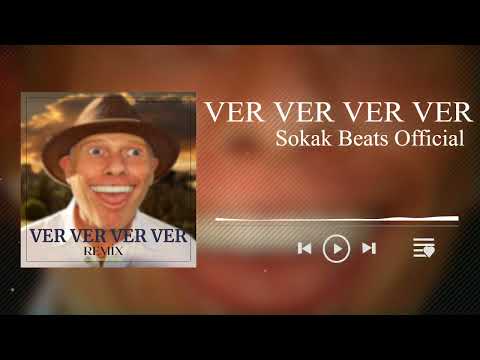 Ver Ver Ver Ver ( Remix ) prod.by Sokak Beats Official