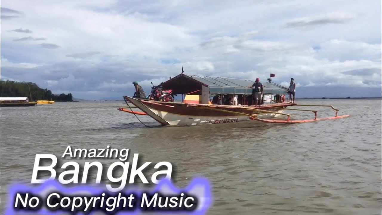 Amazing Bangka #nocopyrightmusic #travelvlog #podcast #music - YouTube