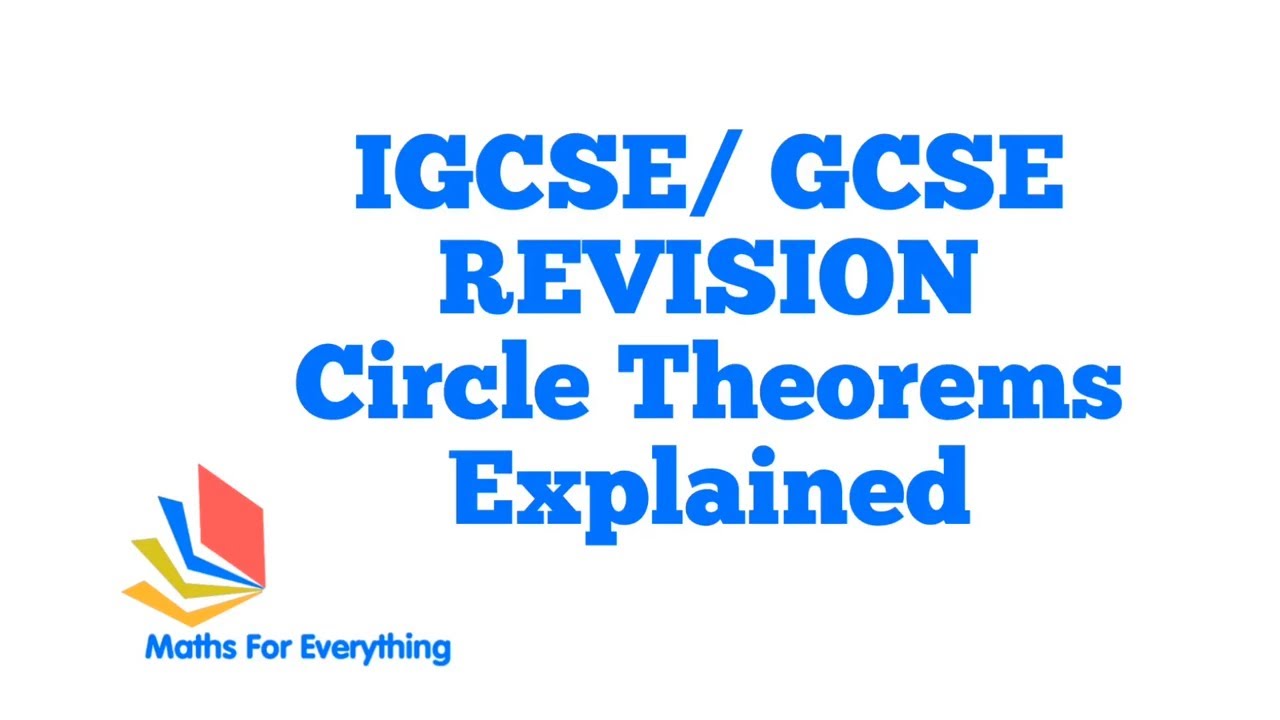 IGCSE/GCSE CIRCLE THEOREM SUMMARY/REVISION - YouTube